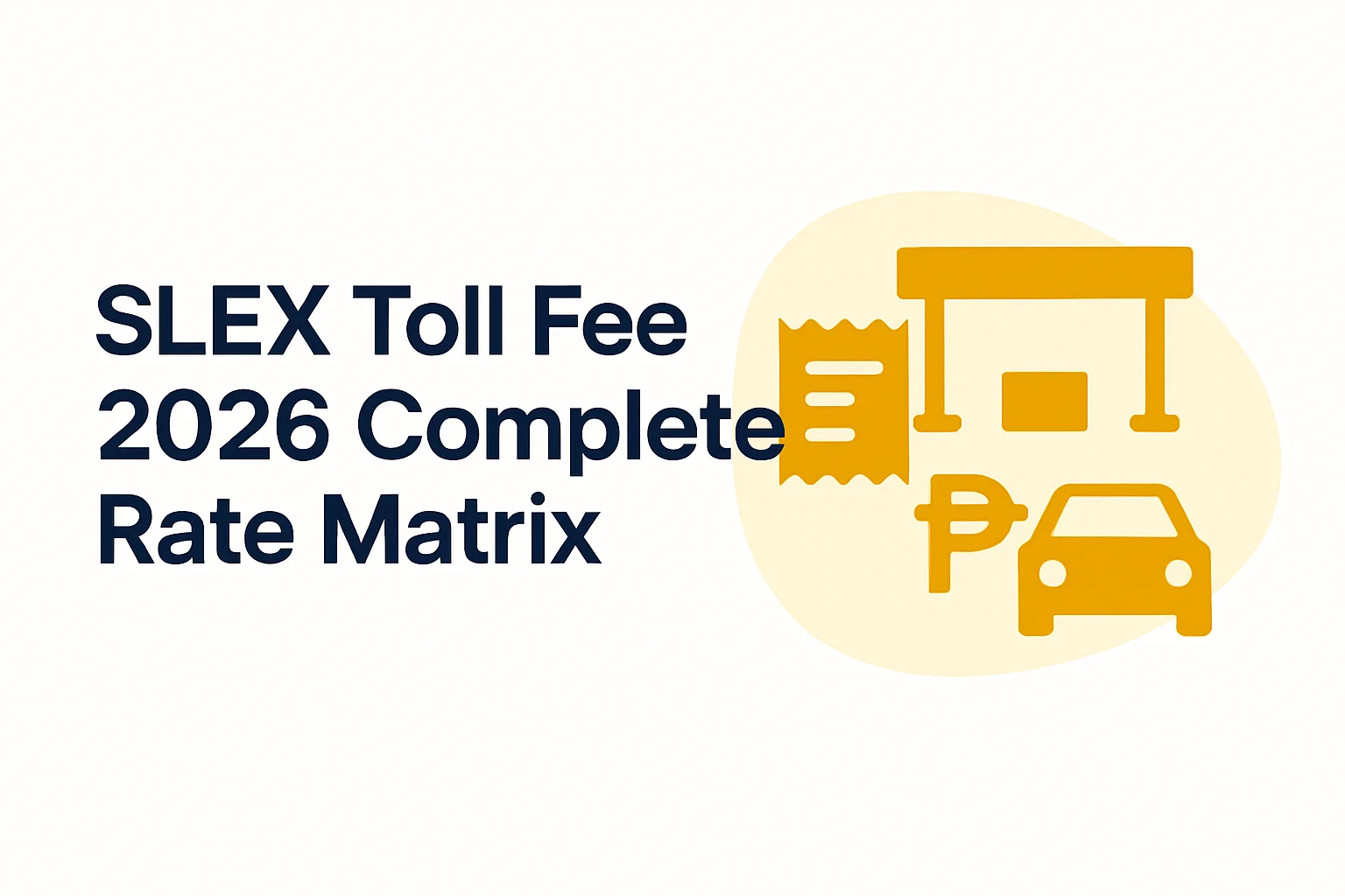 SLEX Toll Fee 2026 | 15 Plazas | Complete Rate Matrix for Class 1, 2, 3 ...
